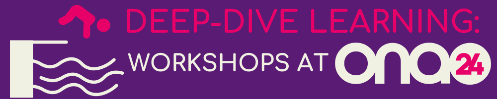Looking for Deep-Dive Learning? We've got you. — ONA24